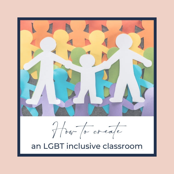 How to Create an LGBT Inclusive Classroom - Butler and Grace Ltd