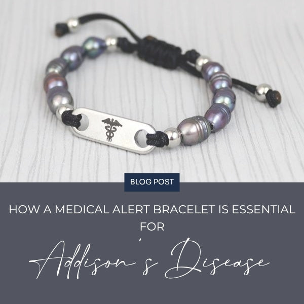 Medical Alert Bracelets for Addison’s Disease | Why They’re Essential ...