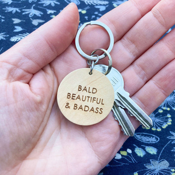 Cancer Wooden Keychain - Bald, Beautiful & Badass - Butler and Grace Ltd